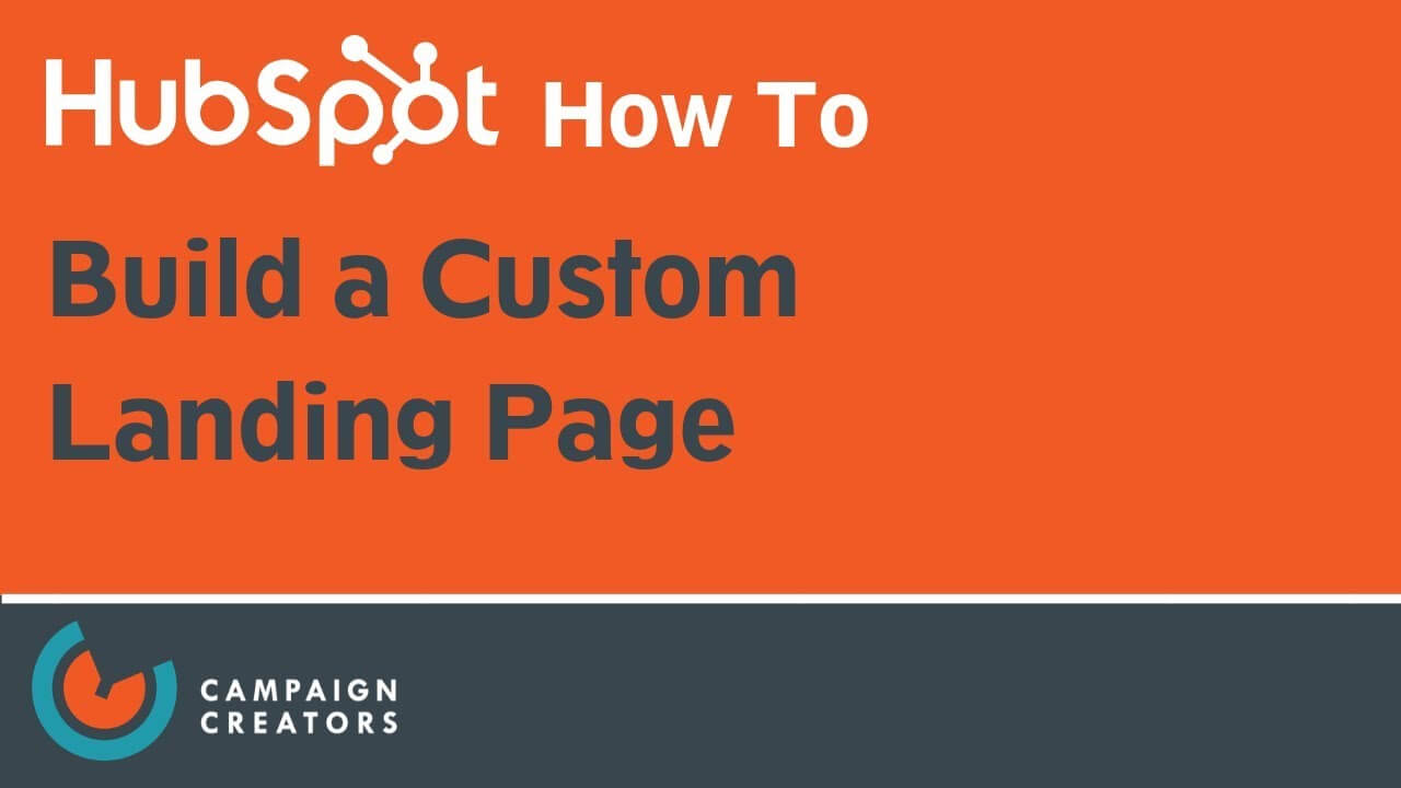 How to Build a Custom Landing Page in HubSpot